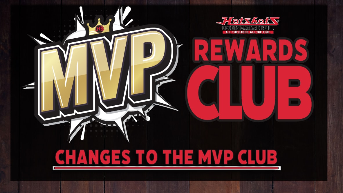 Hotshots MVP Program Update - Hotshots Sports Bar & Grill